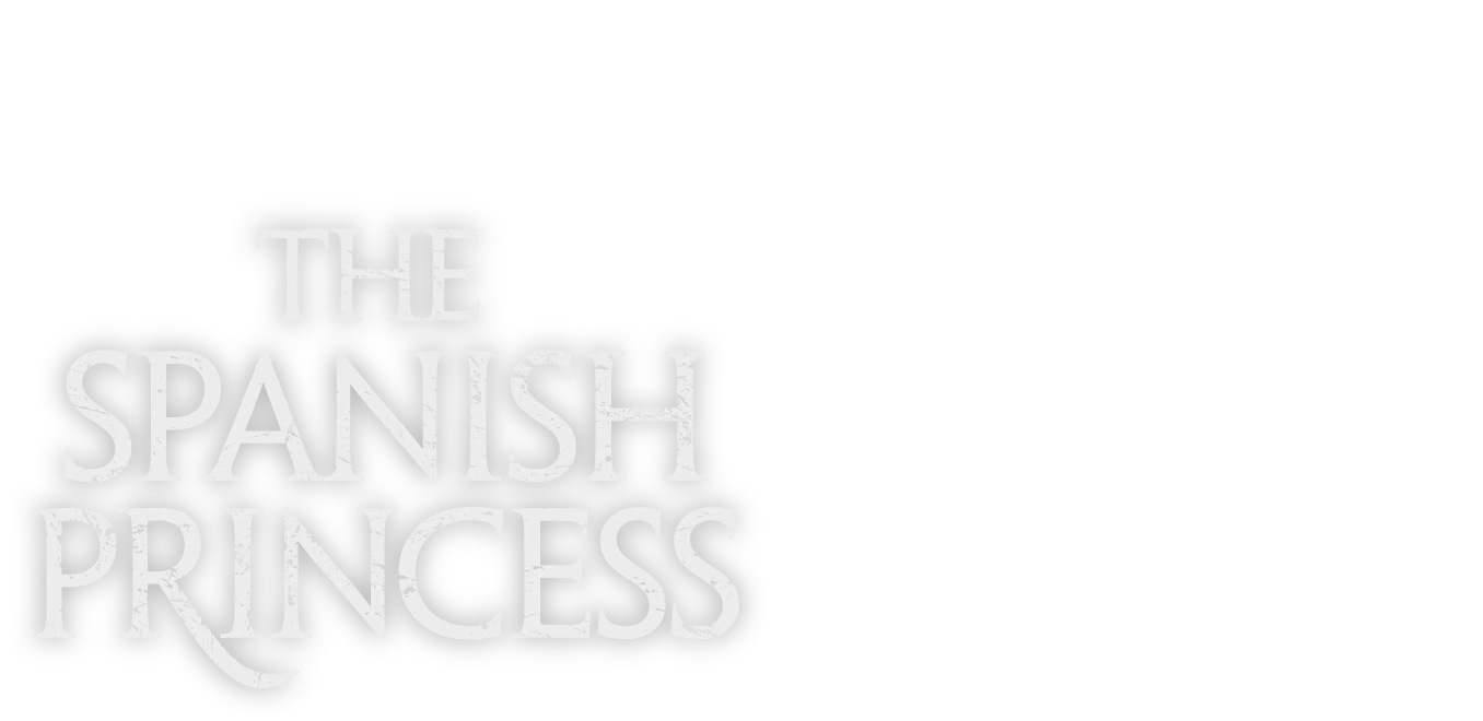 Watch The Spanish Princess | Stream free on Channel 4