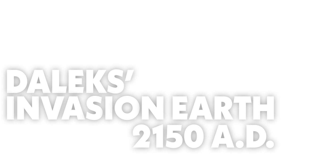 Watch Daleks - Invasion Earth: 2150 AD | Stream free on Channel 4