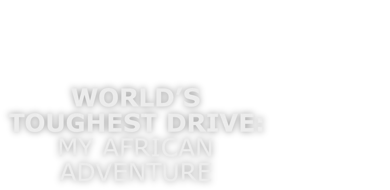 Watch World's Toughest Drive: My African Adventure | Stream free on ...