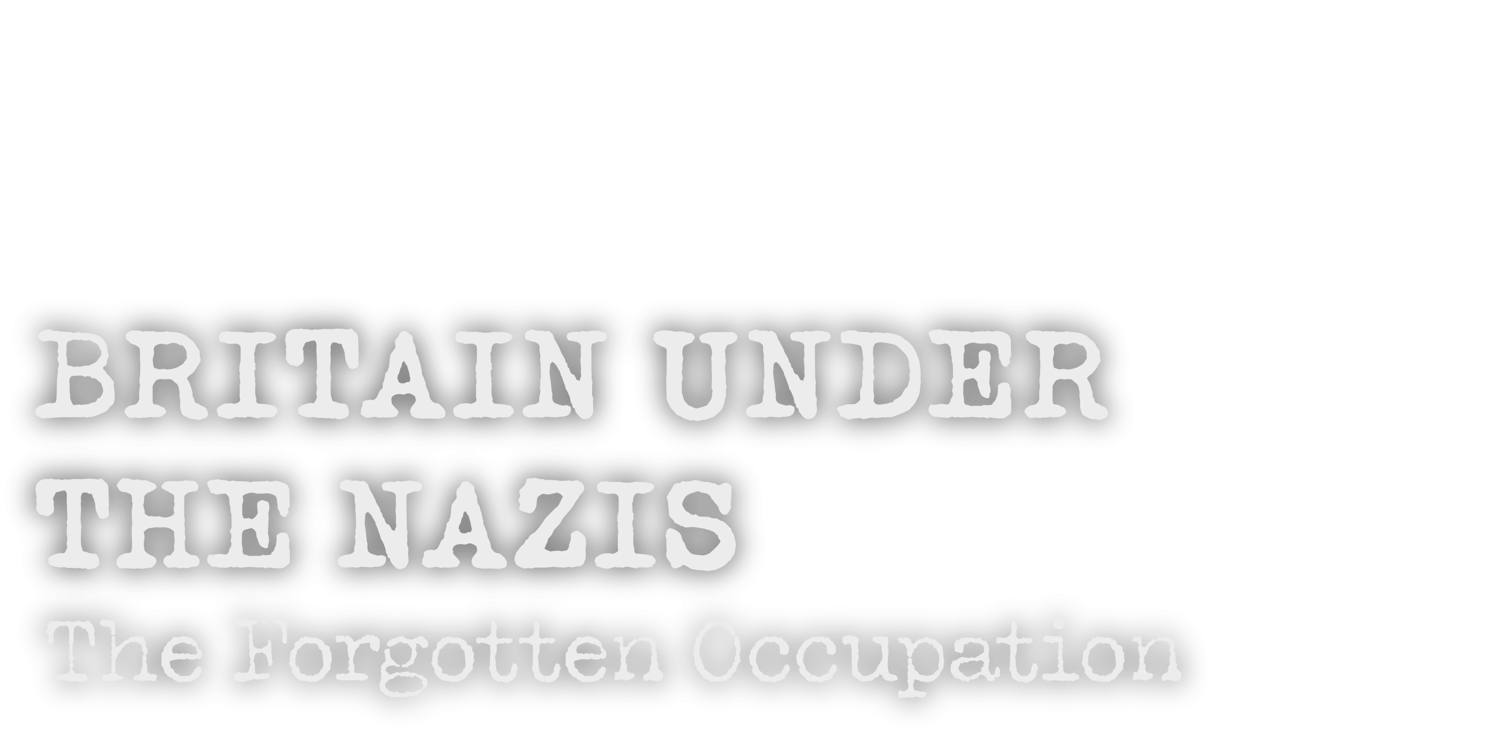 Watch Britain Under the Nazis: Forgotten Occupation | Stream free on ...