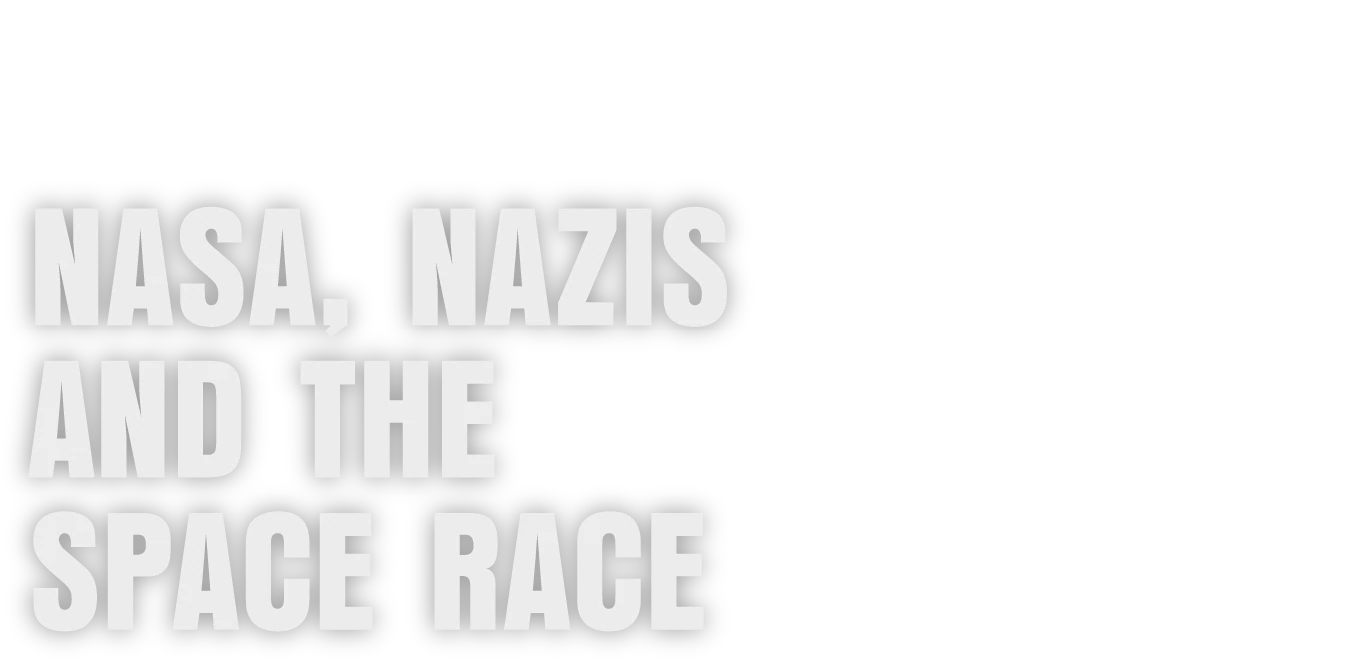 Watch NASA, Nazis & the Space Race | Stream free on Channel 4
